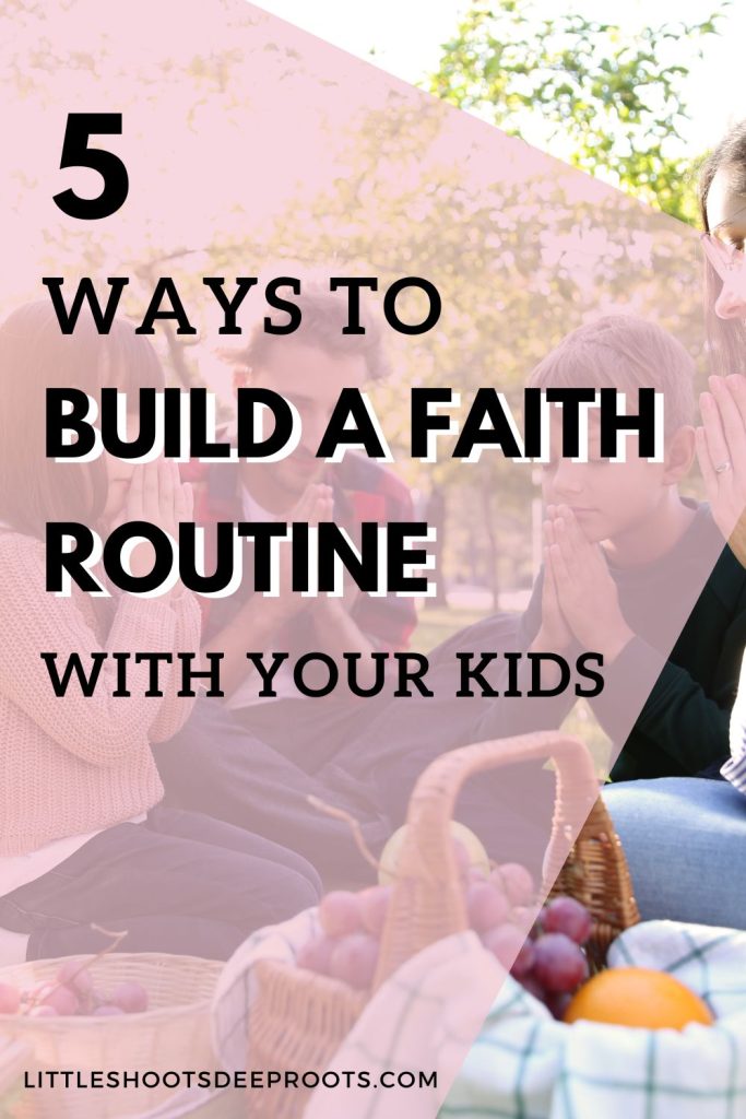 5 Ways to Build a Faith Routine in your Christian Family