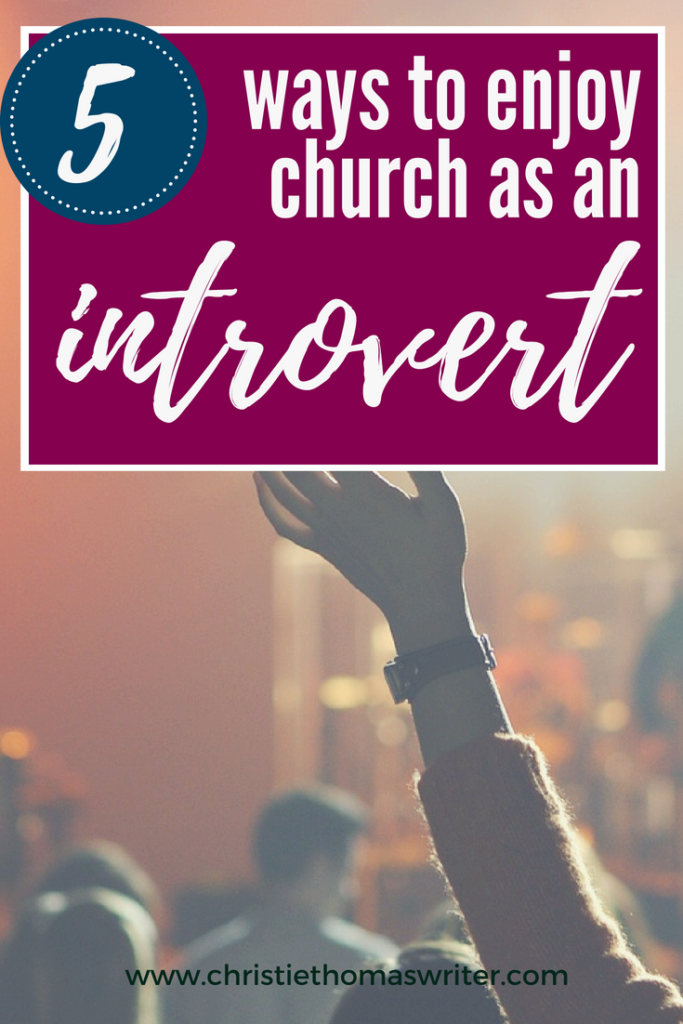 5 ways to enjoy church as an introvert