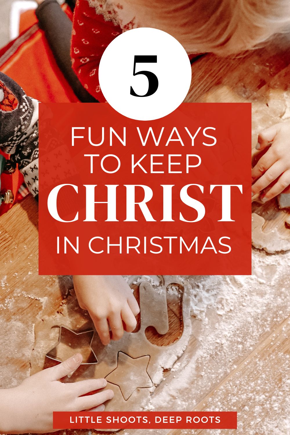 5 engaging ways to keep Christ in Christmas | Christie Thomas