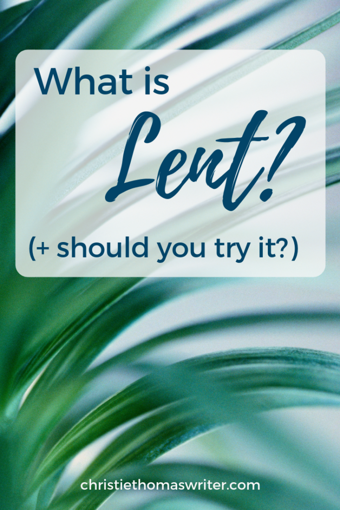 Celebrating Lent: Your Ultimate Guide to Lent (For All Christian ...