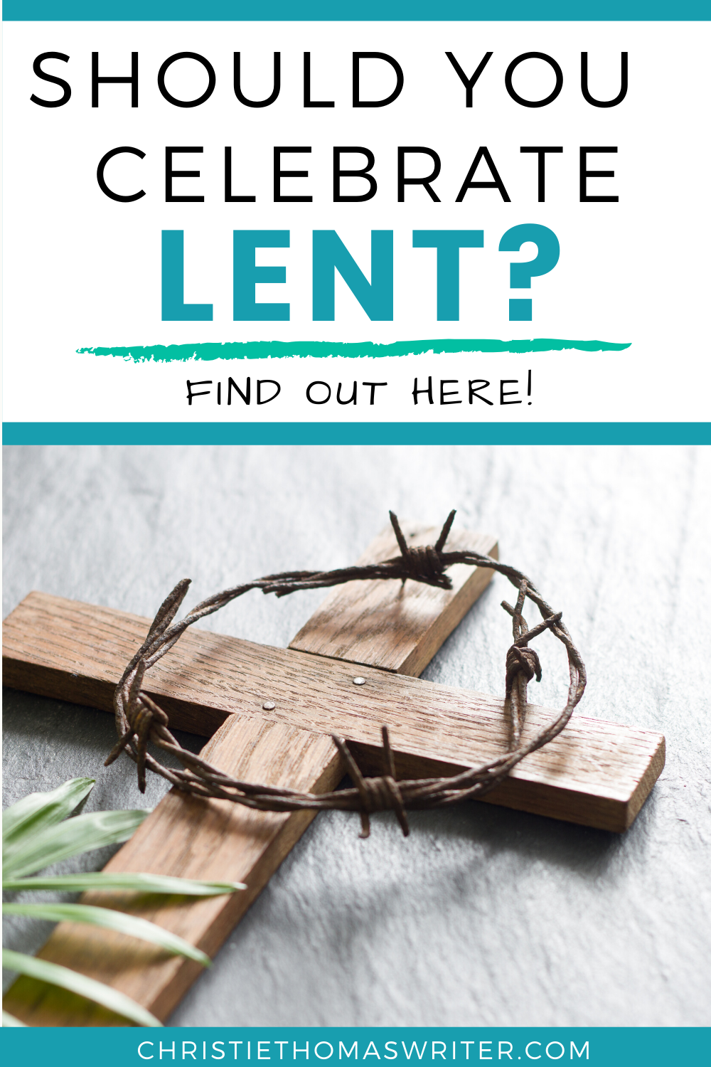 Celebrating Lent: Your Ultimate Guide to Lent (For All Christian ...