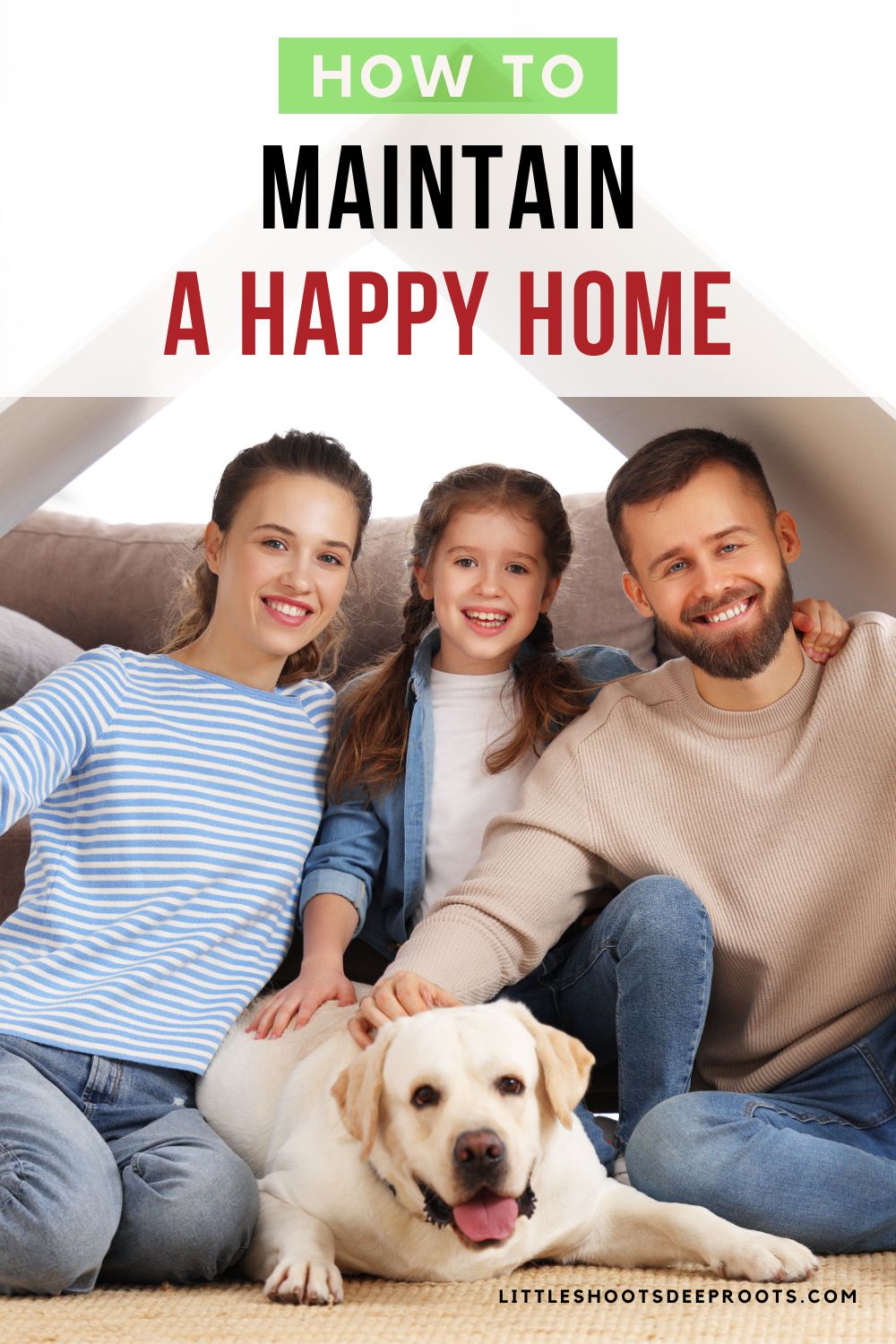 How To Maintain A Happy Home - Little Shoots, Deep Roots